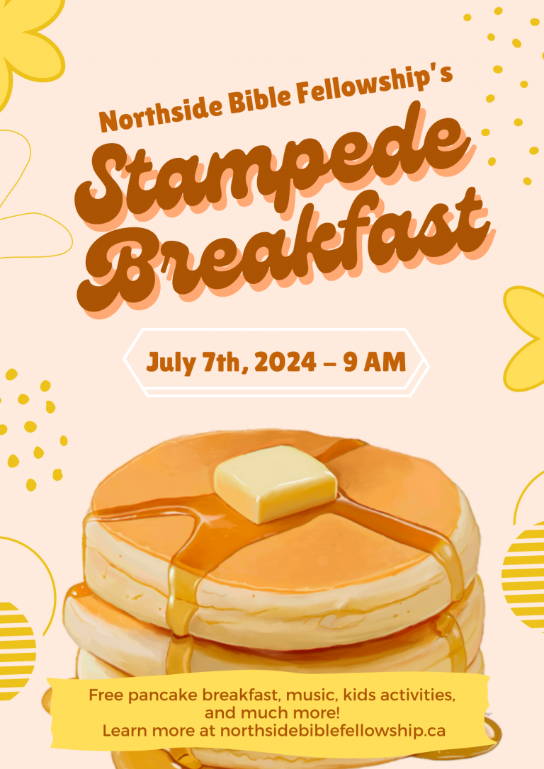 Northside Bible Fellowship Stampede Breakfast - Stampede Breakfast 2025
