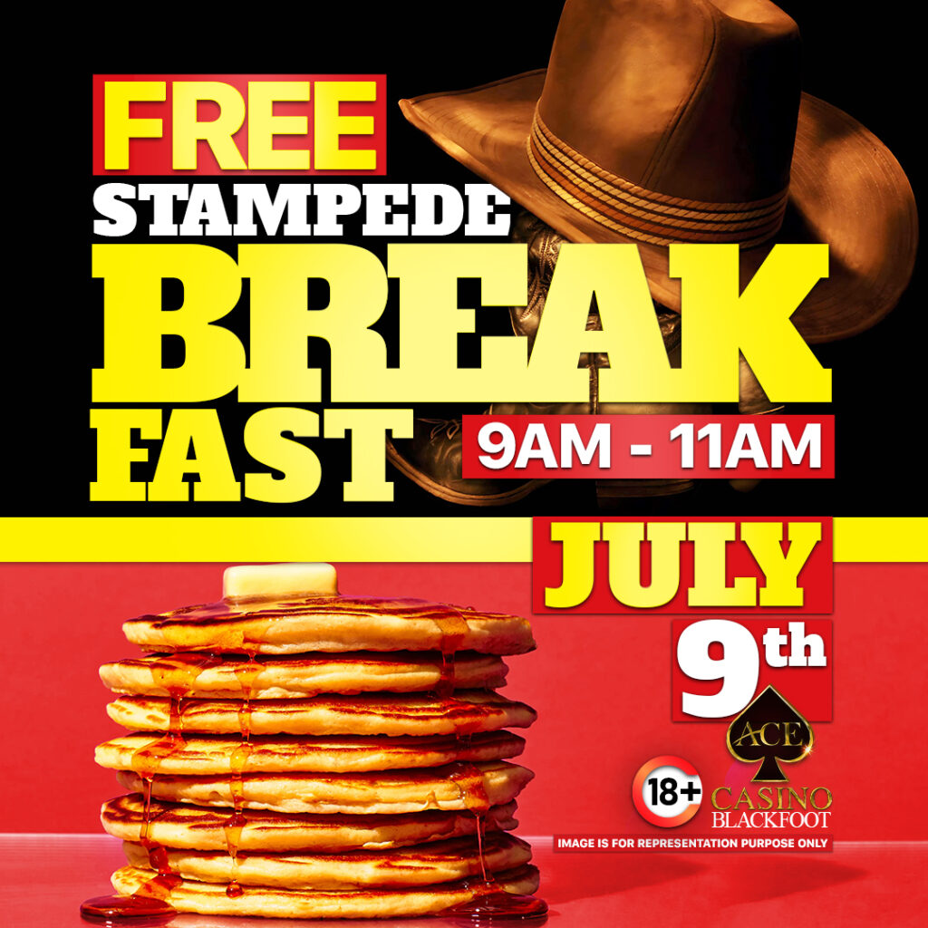 INDOOR ACE Casino Blackfoot Stampede Breakfast - Stampede Breakfast 2025