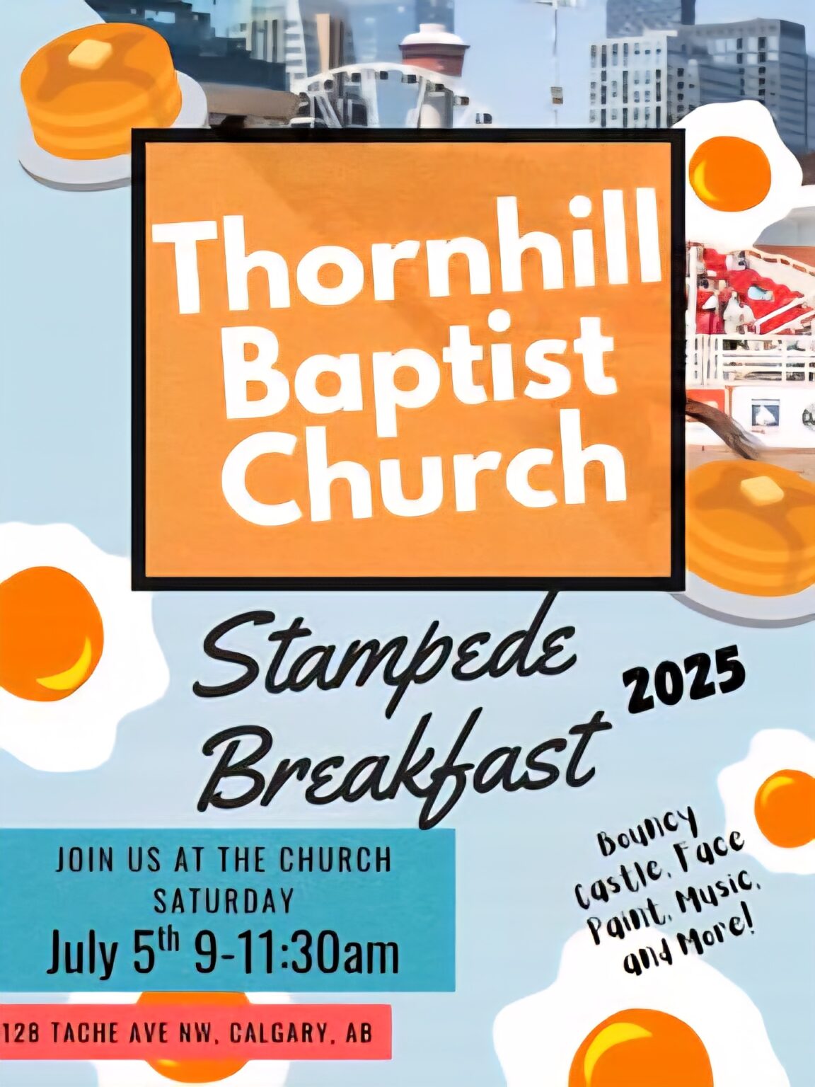 Thornhill Baptist Church Stampede Breakfast FREE! - Stampede Breakfast 2025